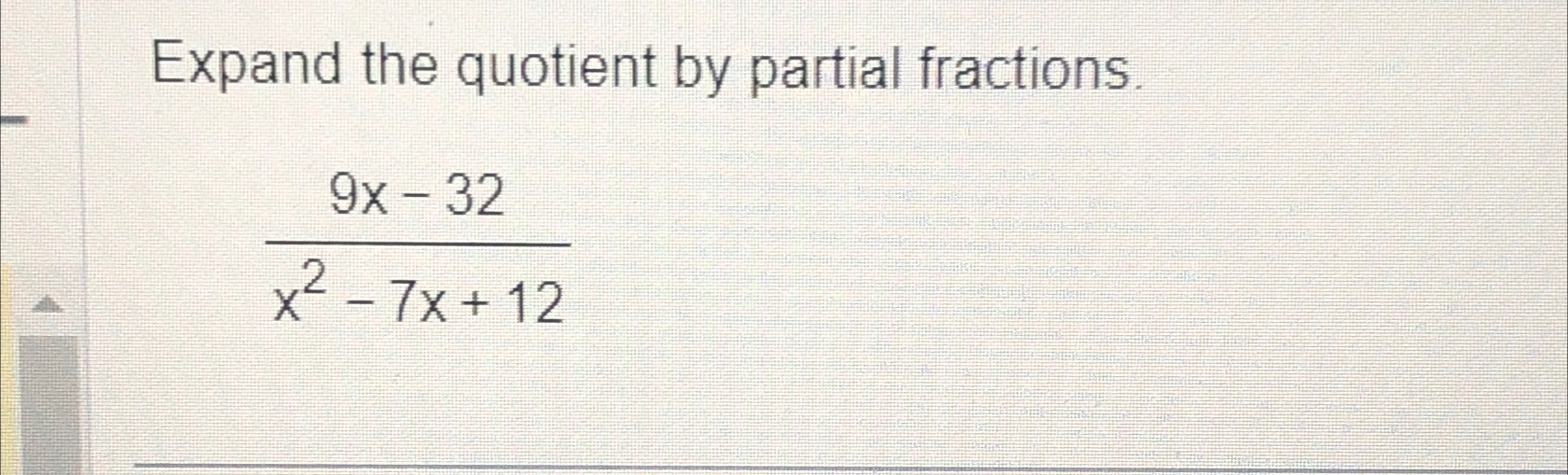 Solved Expand the quotient by partial | Chegg.com