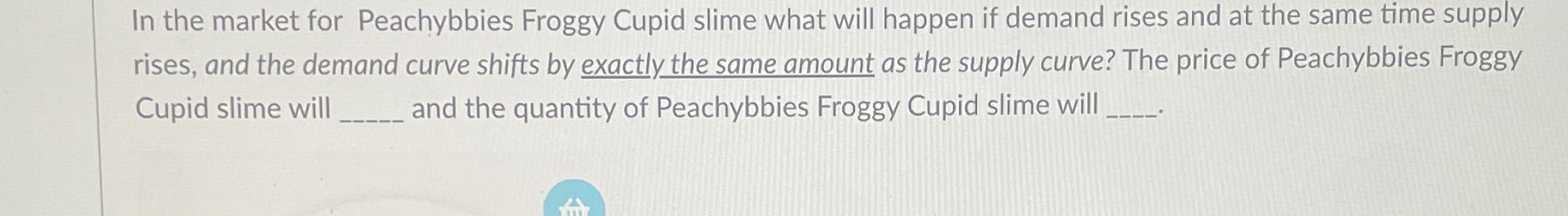 Solved In the market for Peachybbies Froggy Cupid slime what | Chegg.com