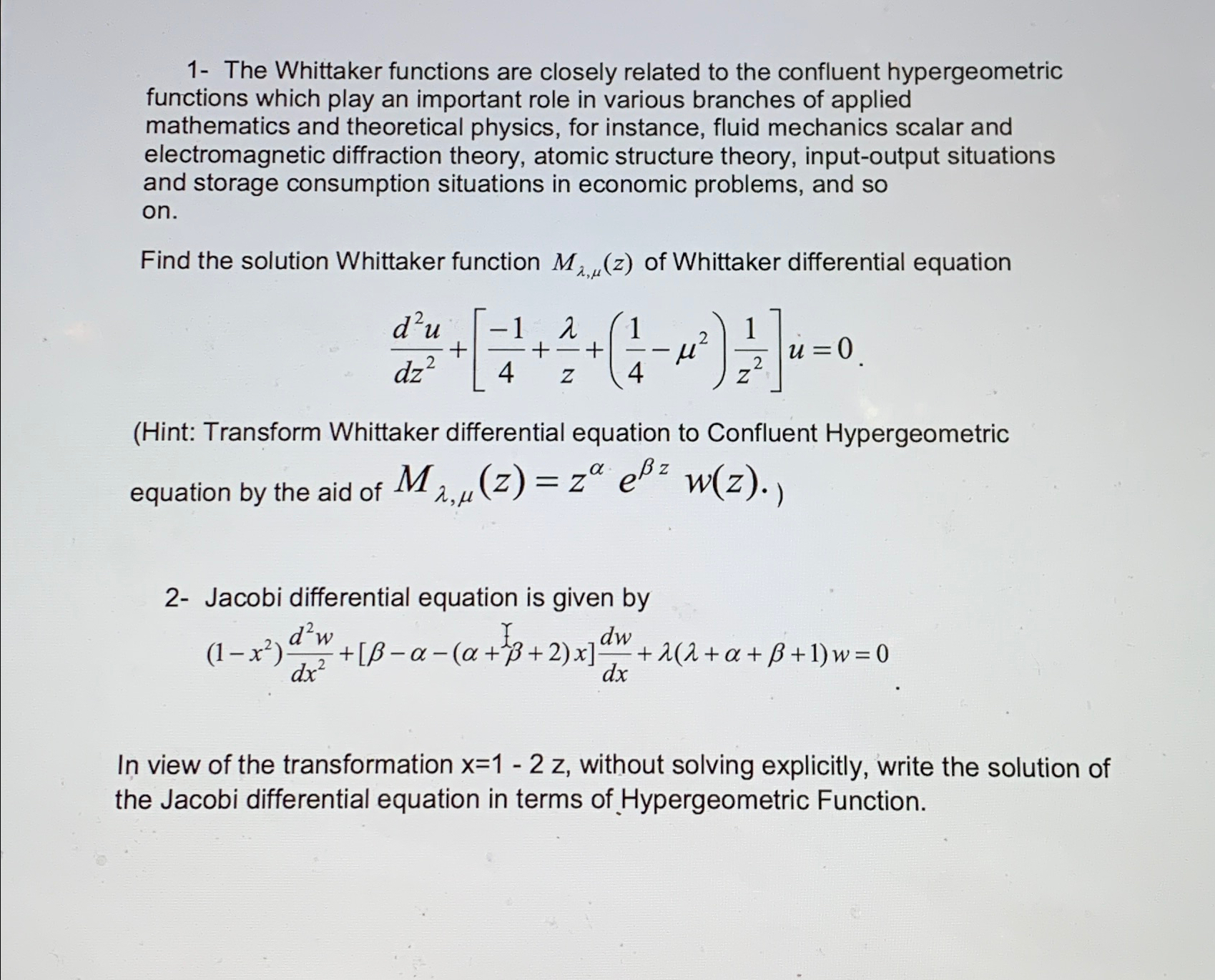 Solved 1- ﻿The Whittaker functions are closely related to | Chegg.com
