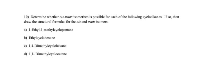 Solved 10) Determine whether cis-trans isomerism is possible | Chegg.com