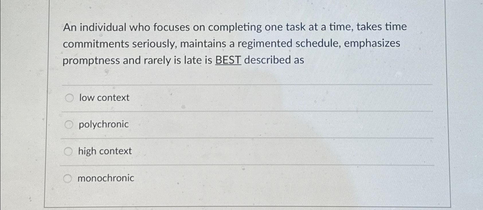 Solved An individual who focuses on completing one task at a | Chegg.com