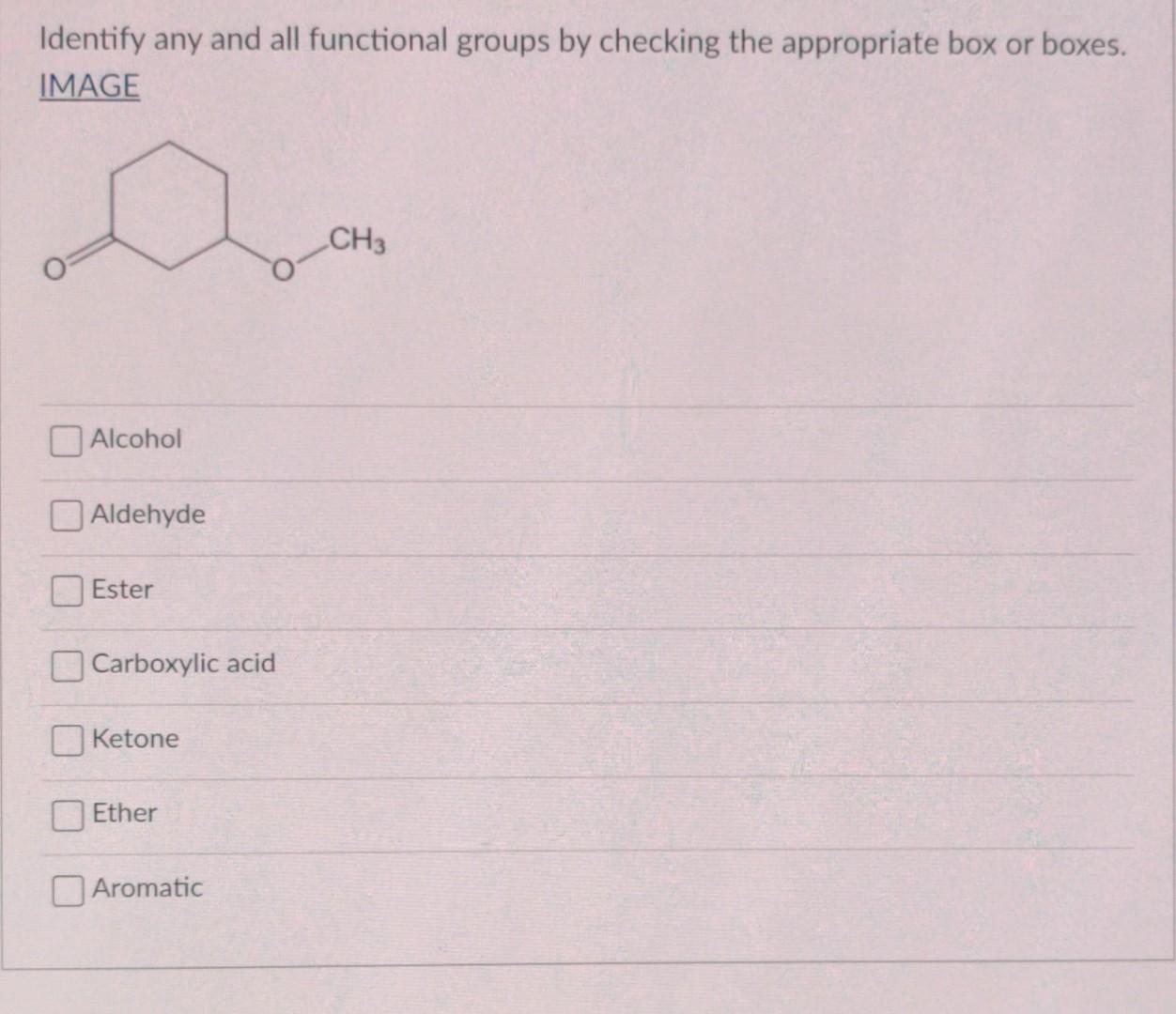 Solved Identify any and all functional groups by checking | Chegg.com