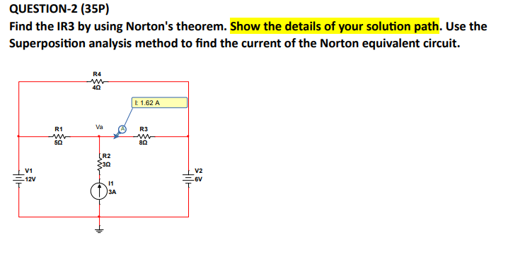 Solved by an EXPERT QUESTION-2 (35P)Find the IR3 ﻿by using Norton's | Chegg.com