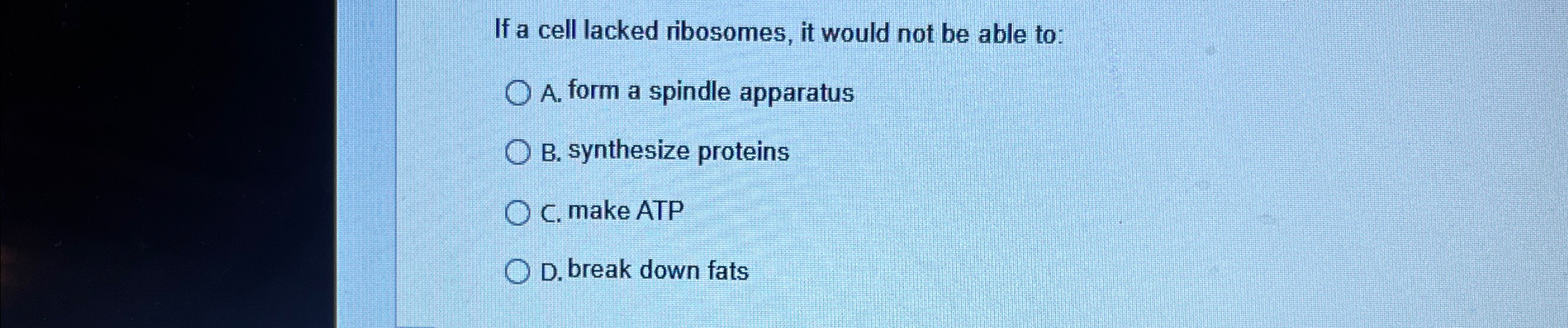 Solved If a cell lacked ribosomes, it would not be able | Chegg.com