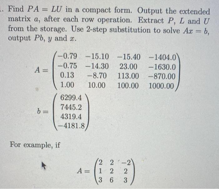 Solved Find PA = LU in a compact form. Output the extended | Chegg.com