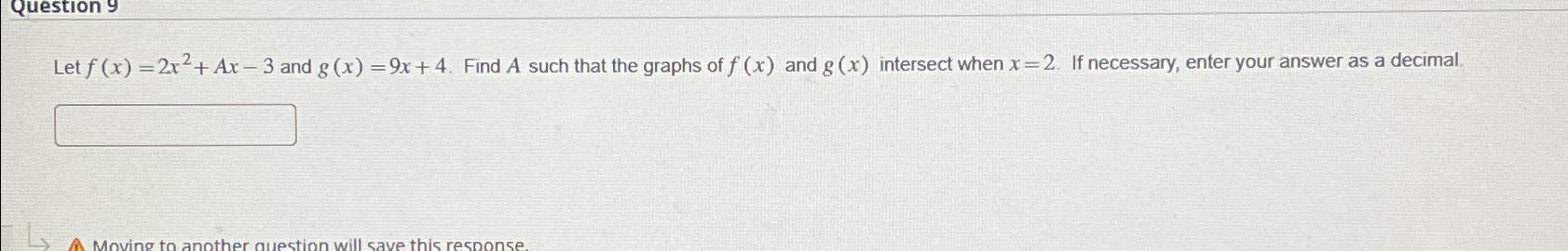 Solved Let f(x)=2x2+Ax-3 ﻿and g(x)=9x+4. ﻿Find A such that | Chegg.com