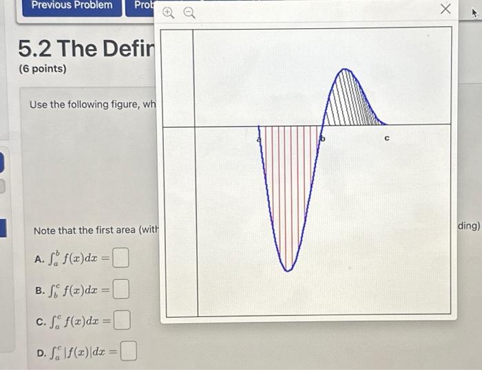 Solved 5.2 The Definite Integral: Problem 2 (6 points) Use | Chegg.com Solved 5.2 The Definite Integral: Problem 2 (6 points) Use | Chegg.com