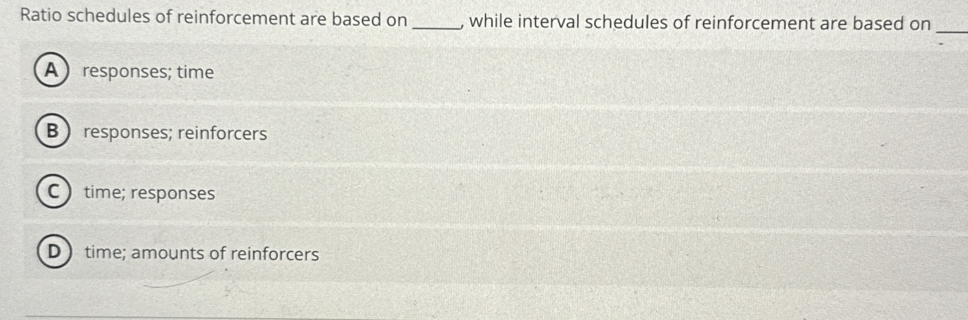 Solved Ratio schedules of reinforcement are based onwhile | Chegg.com