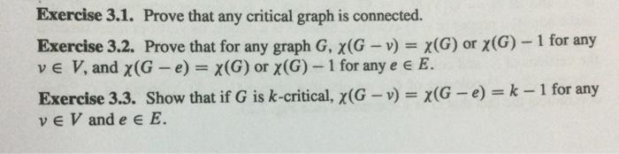 Solved Exercise 3.1. Prove that any critical graph is | Chegg.com