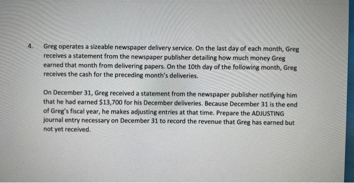 Solved Greg operates a sizeable newspaper delivery service. | Chegg.com