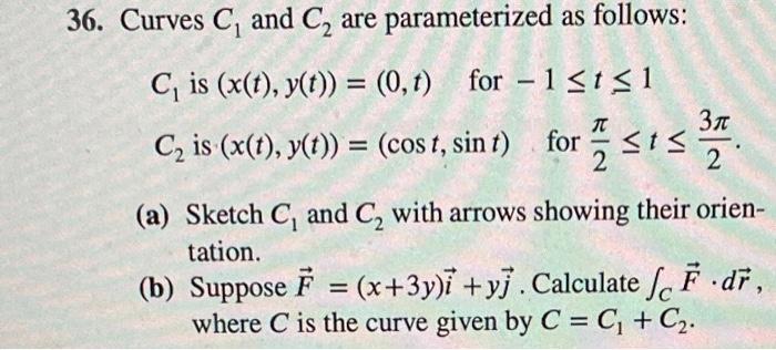 Solved 36. Curves C₁ and C₂ are parameterized as follows: C₁ | Chegg.com