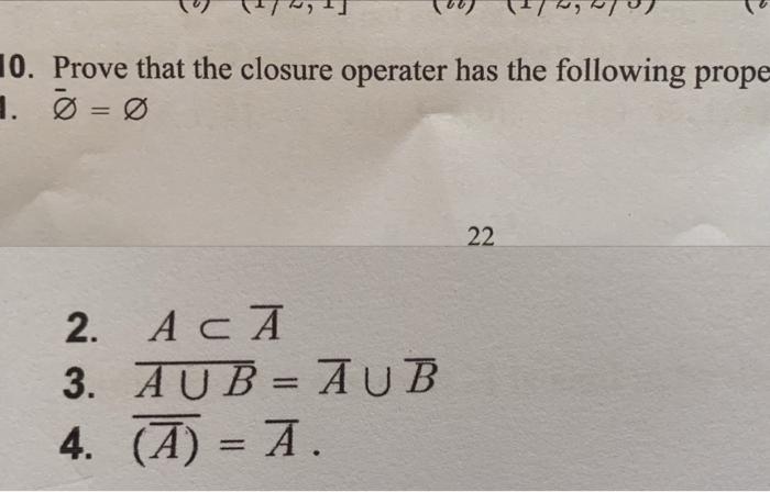 Solved 10. Prove that the closure operater has the following | Chegg.com