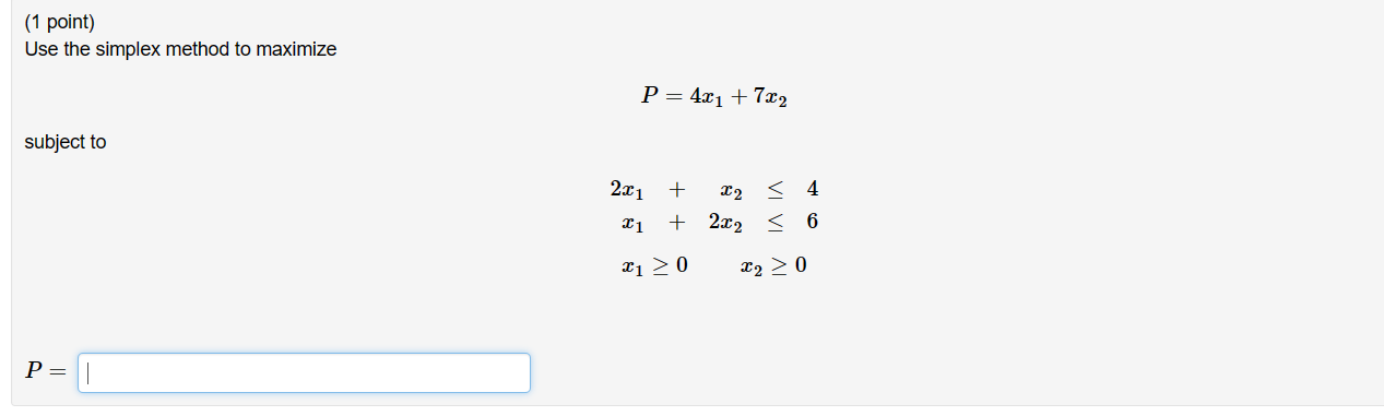 Solved (1 ﻿point)Use the simplex method to | Chegg.com