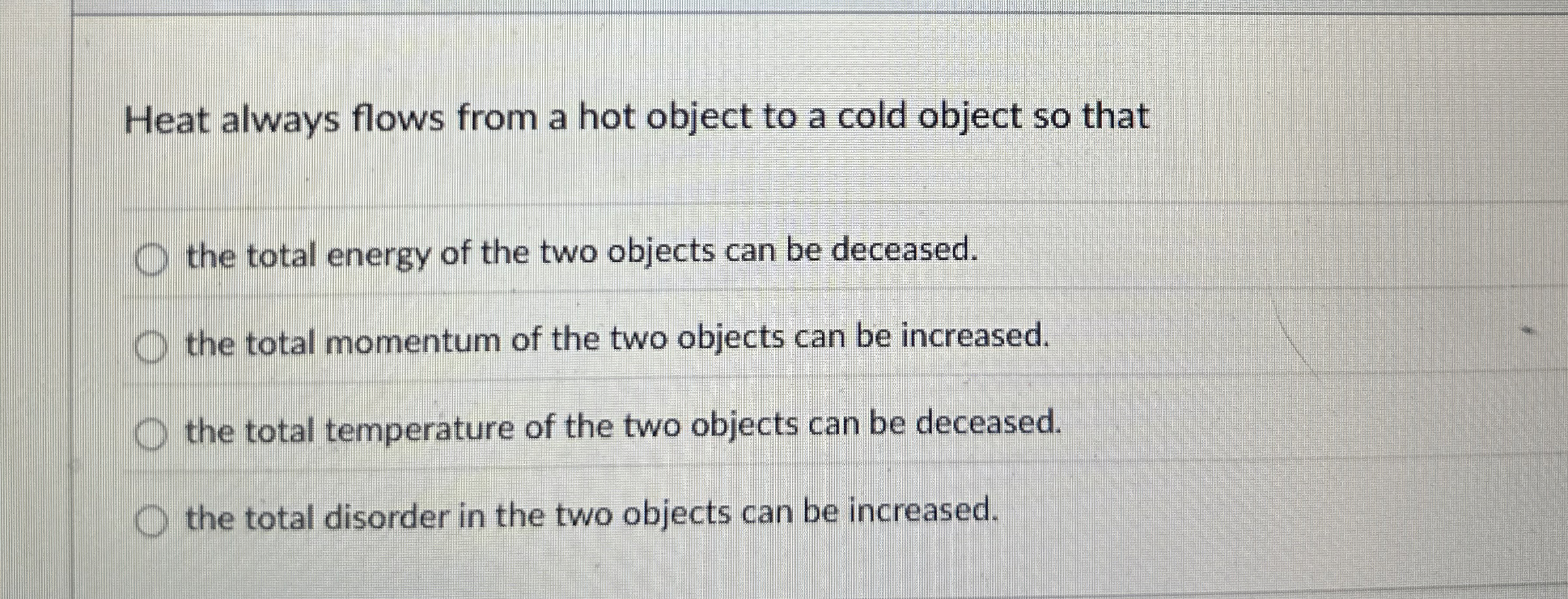 Solved Heat always flows from a hot object to a cold object | Chegg.com