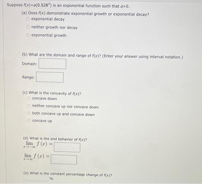 Solved Suppose f(x)=a(0.528x) is an exponential function | Chegg.com