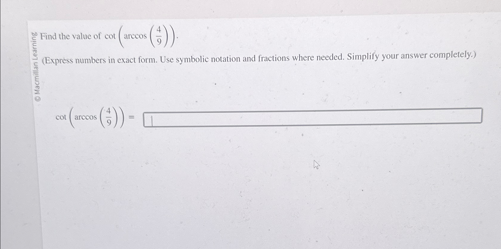 Solved (Express numbers in exact form. Use symbolic notation | Chegg.com