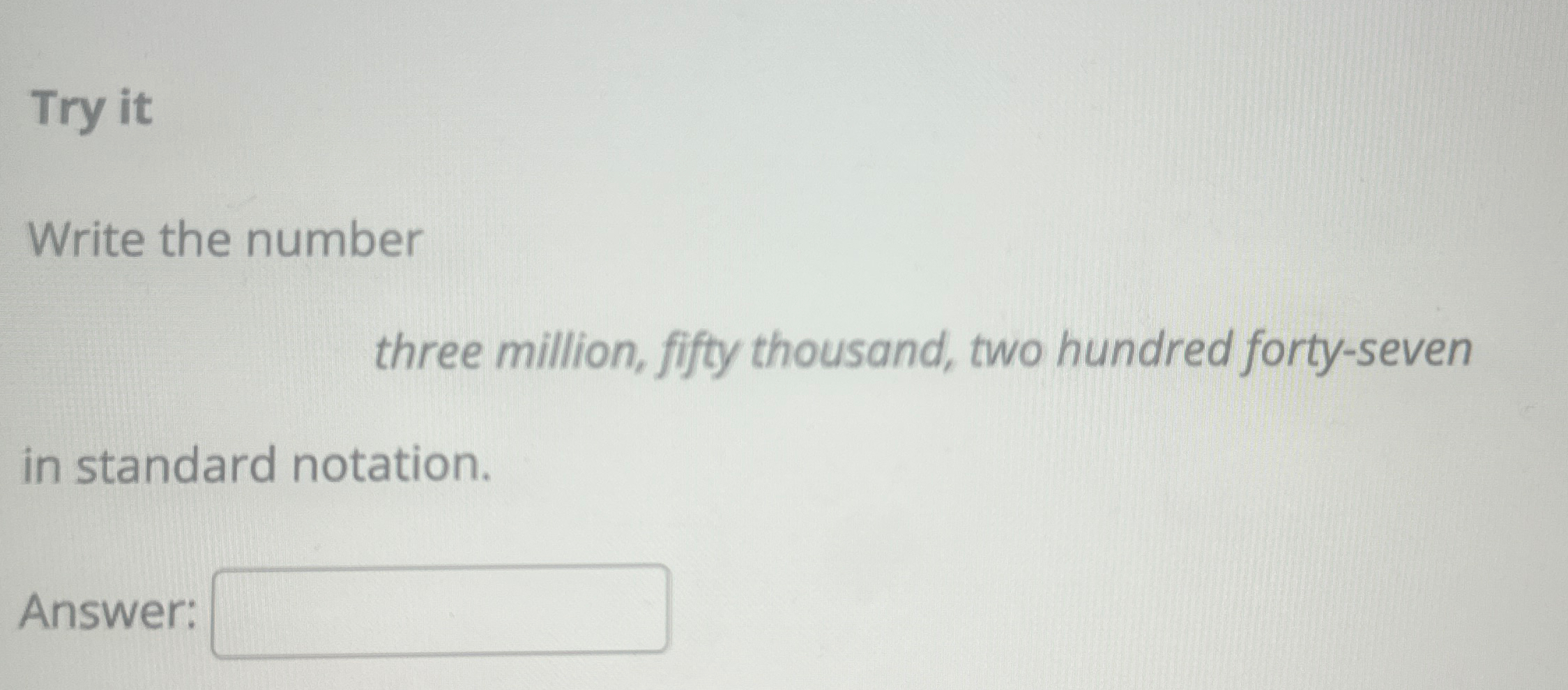 Solved Try itWrite the numberthree million, fifty thousand, | Chegg.com