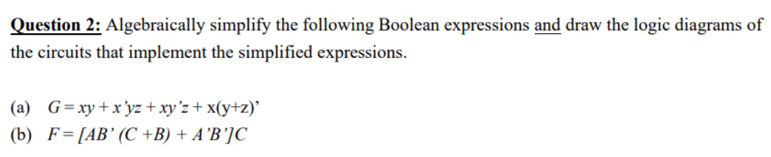 Solved Question 2: Algebraically simplify the following | Chegg.com