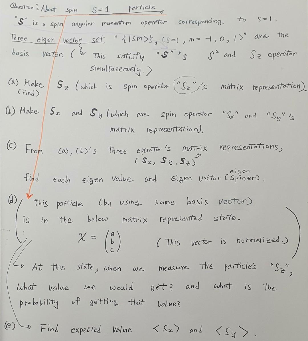 Solved Question: About spin S=1 particle, "S" is a spin | Chegg.com