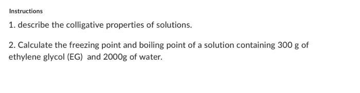 Solved Instructions 1. describe the colligative properties | Chegg.com