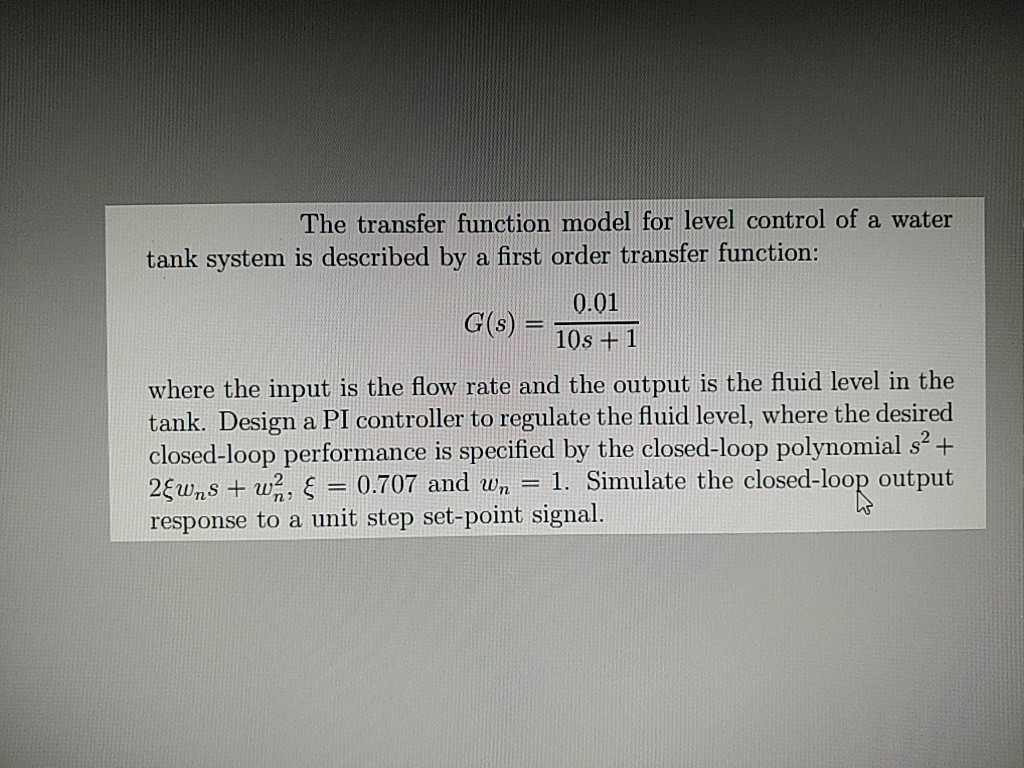 Solved The transfer function model for level control of a | Chegg.com