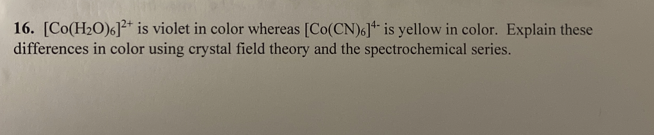 Solved [Co(H2O)6]2+ ﻿is violet in color whereas [Co(CN)6]4- | Chegg.com