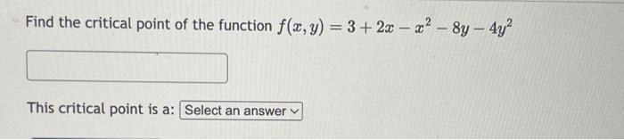 Solved Find the critical point of the function | Chegg.com