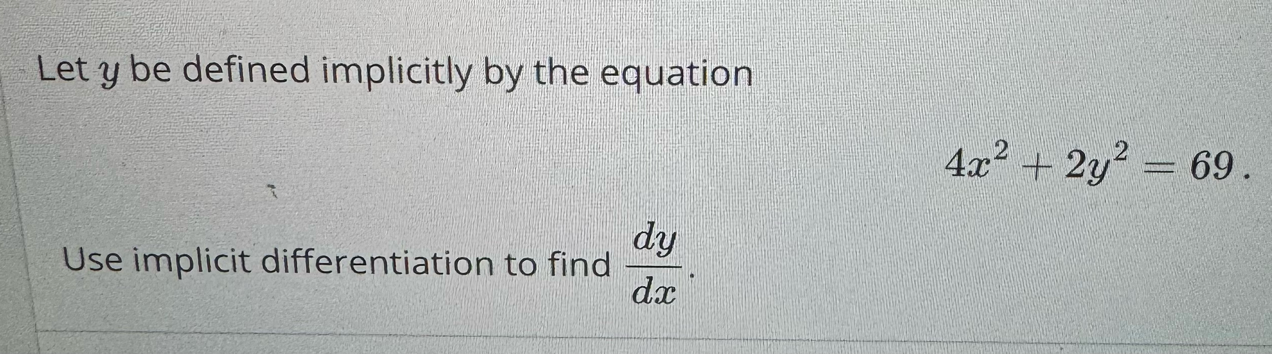 Solved Let y ﻿be defined implicitly by the | Chegg.com