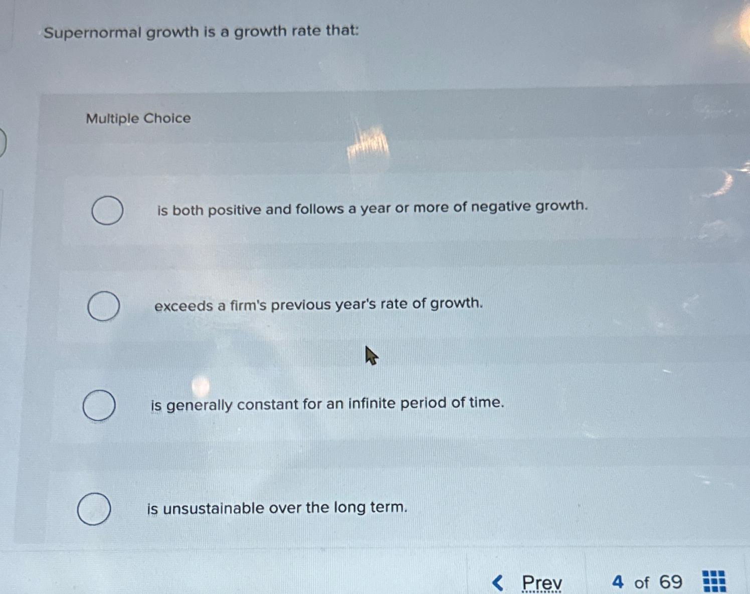 Solved Supernormal growth is a growth rate that:Multiple | Chegg.com