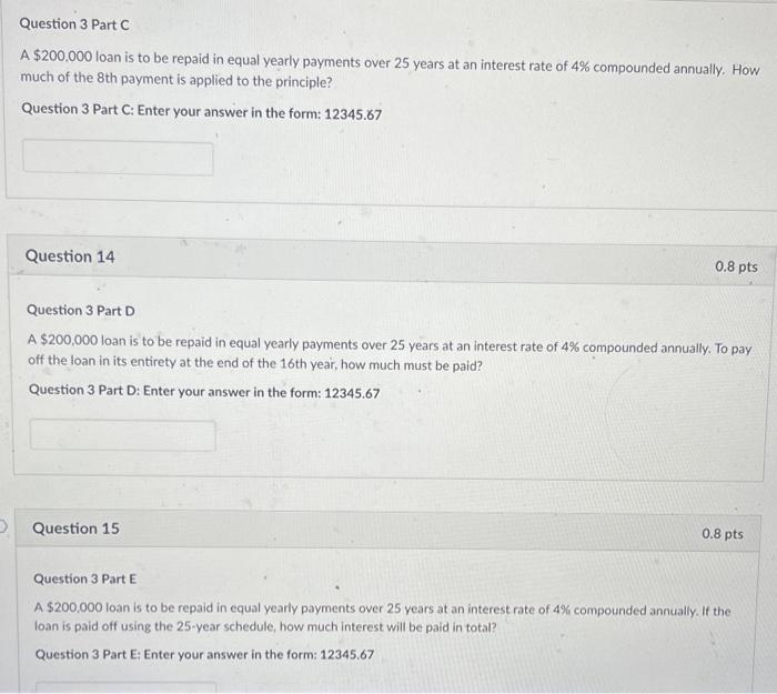 Solved Question 3 Part C A $200,000 loan is to be repaid in | Chegg.com