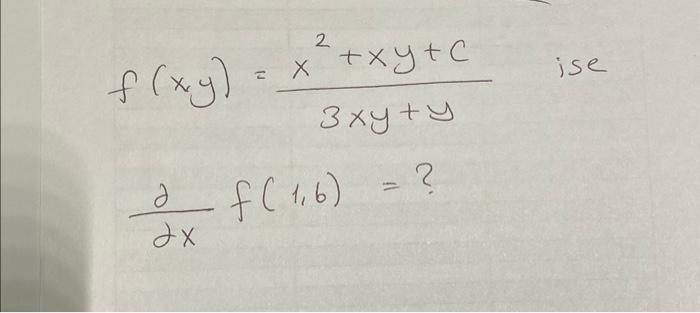 Solved f(x,y)=3xy+yx2+xy+c ise ∂x∂f(1,6)=? | Chegg.com