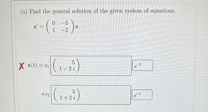 Solved (a) Find the general solution of the given system of | Chegg.com