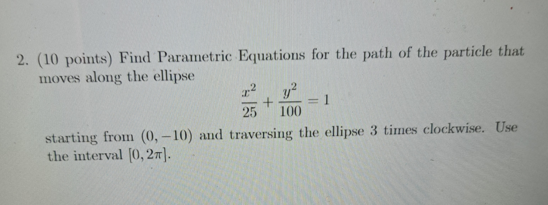 Solved (10 ﻿points) ﻿Find Parametric Equations for the path | Chegg.com