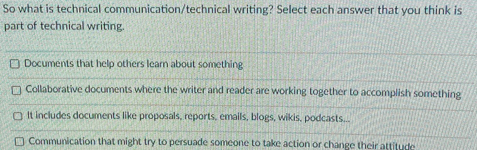 Solved So what is technical communication/technical writing? | Chegg.com