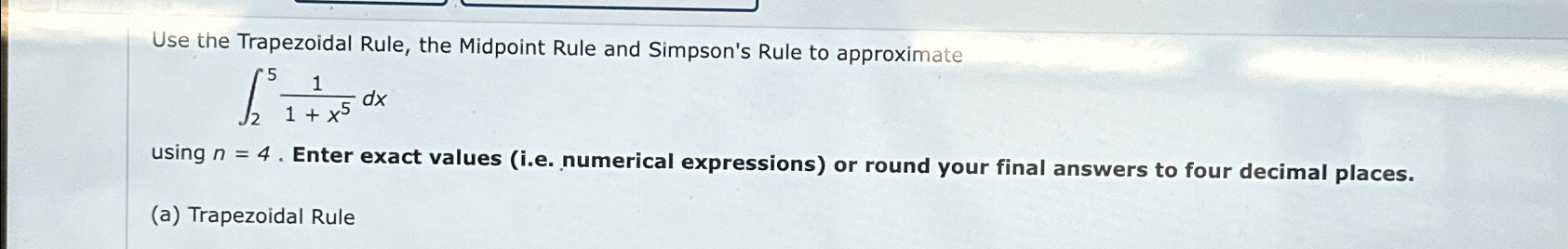 Solved Use the Trapezoidal Rule, the Midpoint Rule and | Chegg.com