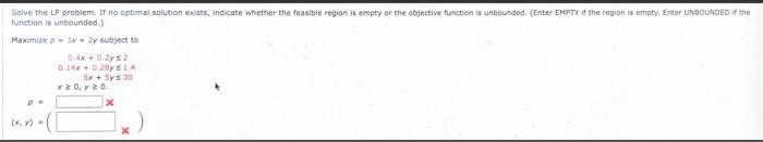 Solved function is unbounded.) Maximise δ=3x+2y subject to | Chegg.com