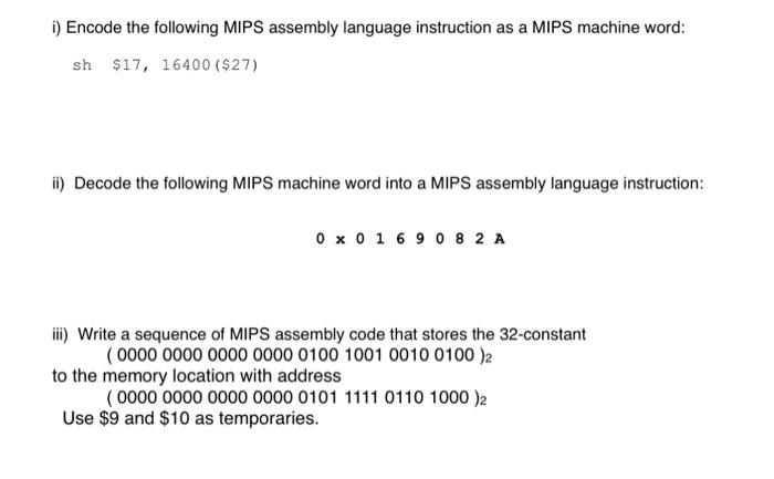 Solved i) Encode the following MIPS assembly language | Chegg.com Solved i) Encode the following MIPS assembly language | Chegg.com