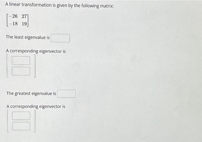 Solved A Linear Transformation Is Given By The Following
