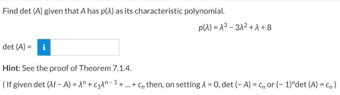 Solved Find det(A) given that A has p(λ) as its | Chegg.com