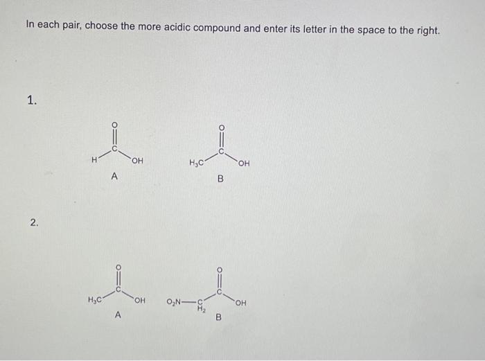 Solved In each pair, choose the more acidic compound and | Chegg.com