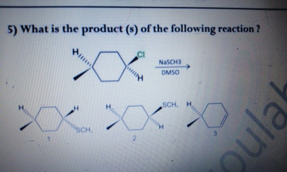 Solved 5) What is the product (s) of the following reaction? | Chegg.com