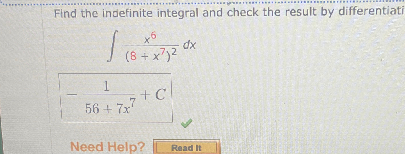 Solved Find the indefinite integral and check the result by | Chegg.com