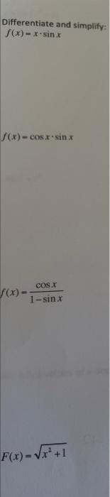 Solved Differentiate and simplify: f(x)=x⋅sinx | Chegg.com