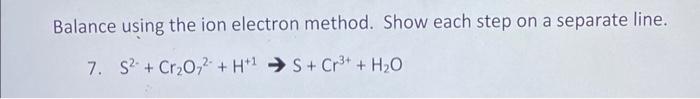 Solved Balance uaing the ion electron method. Show each step | Chegg.com