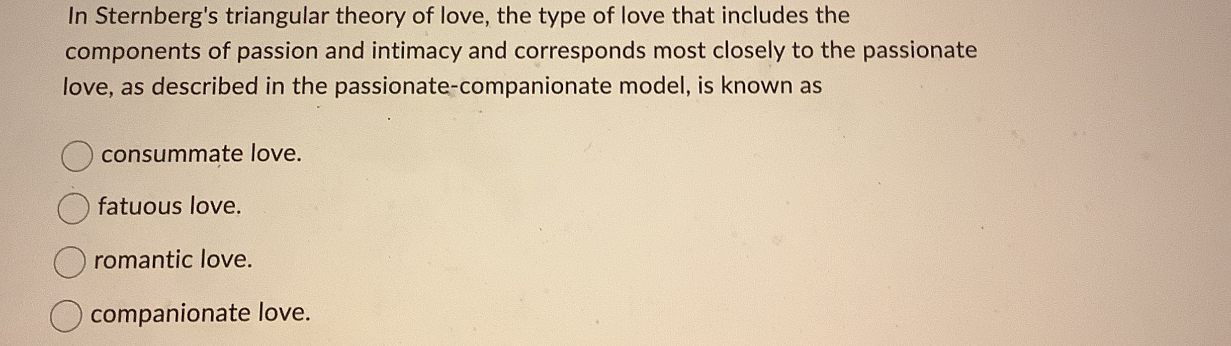 Solved In Sternberg's triangular theory of love, the type of | Chegg.com