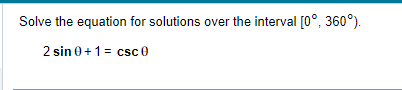 Solved Solve the equation for solutions over the interval | Chegg.com