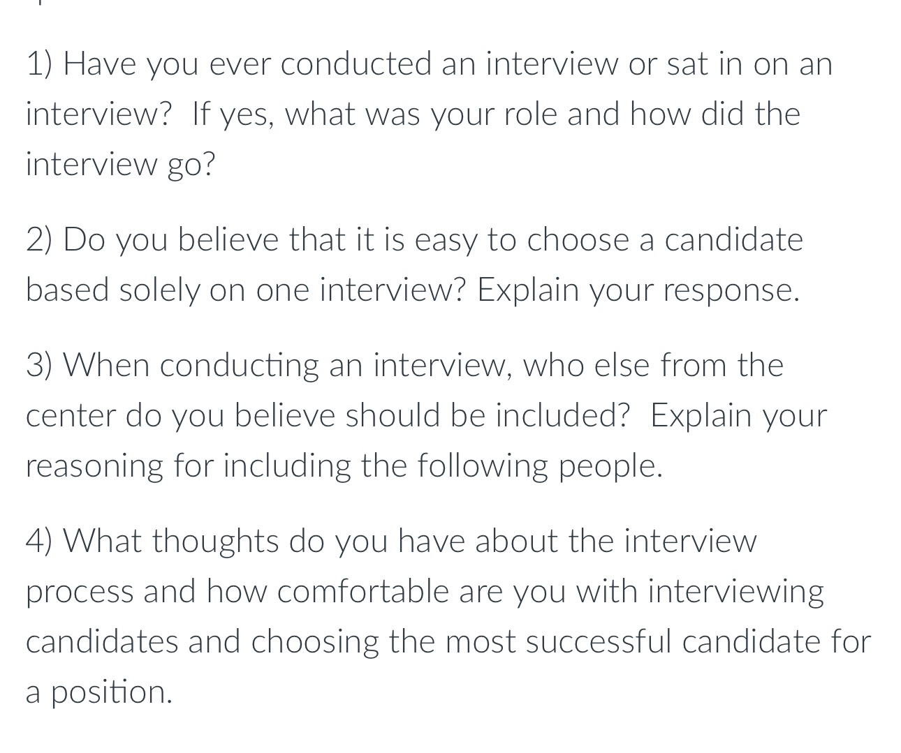 Solved Have you ever conducted an interview or sat in on an | Chegg.com