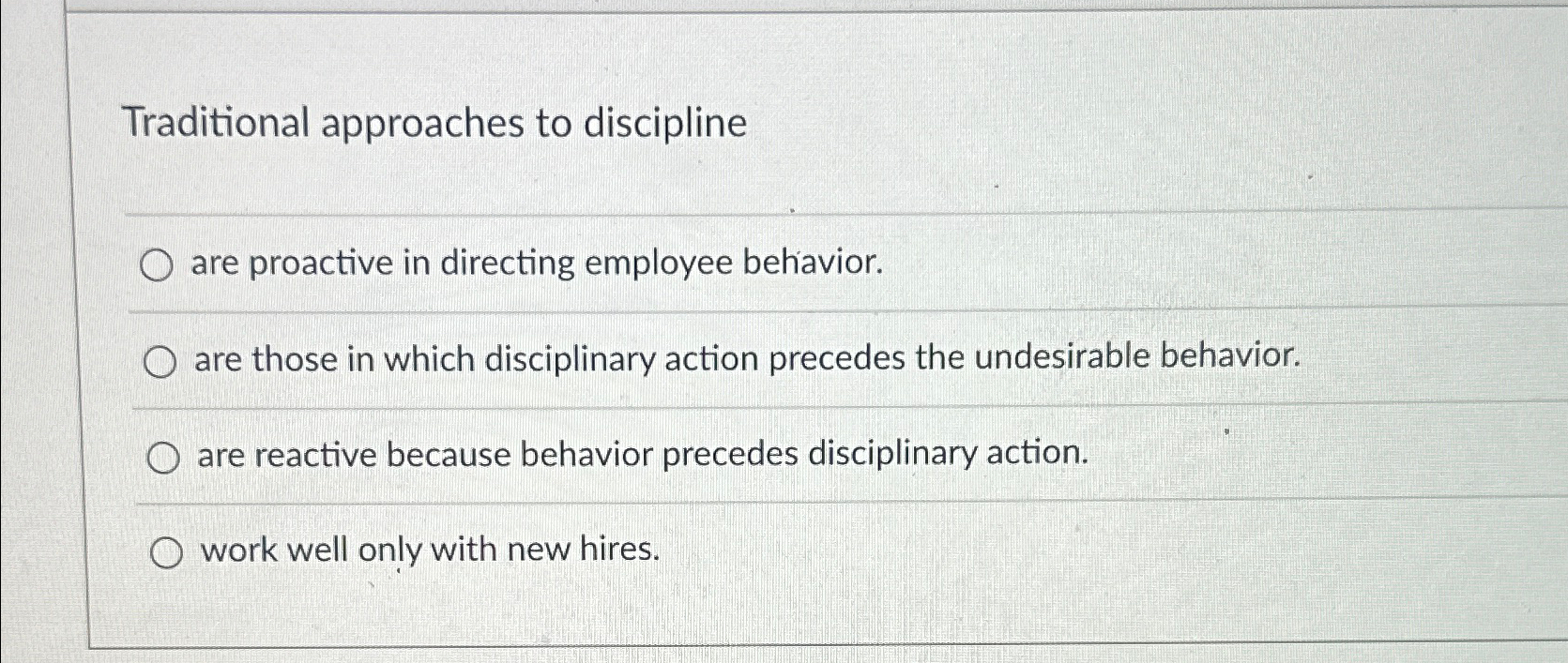 Solved Traditional approaches to disciplineare proactive in | Chegg.com