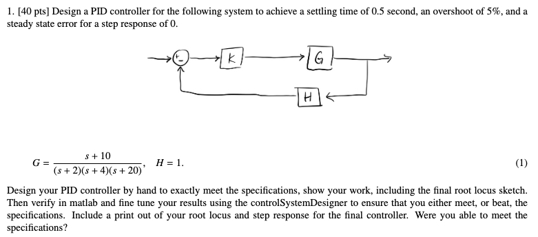 Solved [40 ﻿pts] ﻿Design a PID controller for the following | Chegg.com