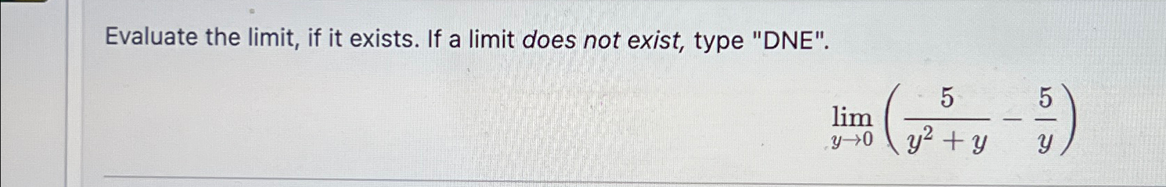 Solved Evaluate the limit, ﻿if it exists. If a limit does | Chegg.com